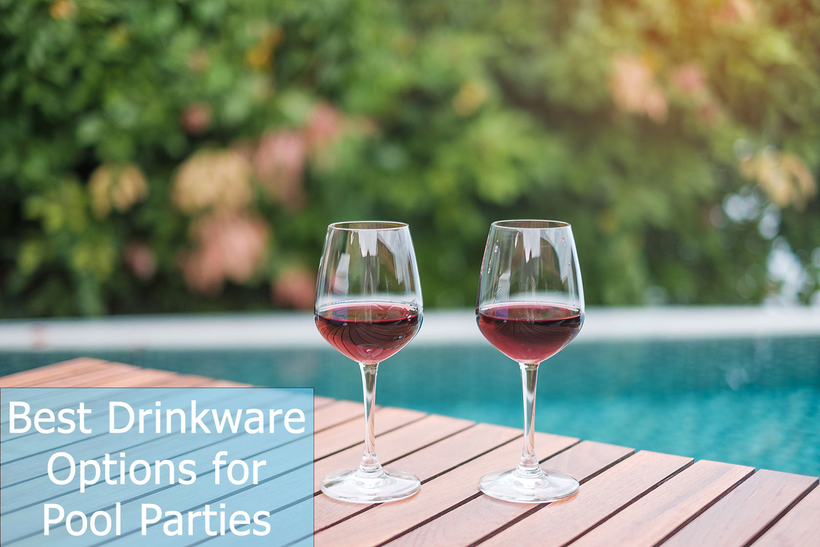 Best Drinkware for Your Pool Parties this Summer – Pool & Hot Tub Depot