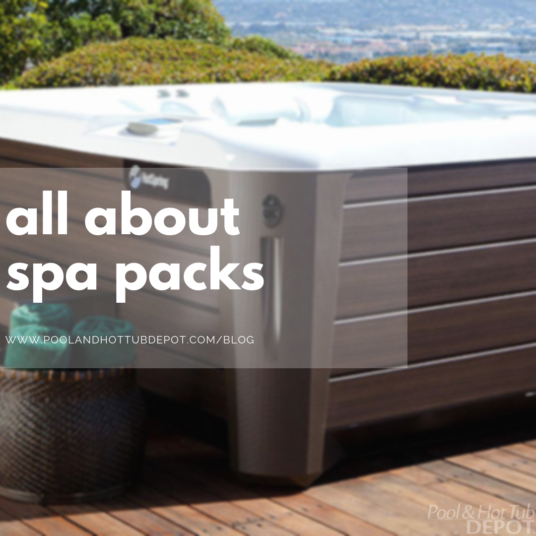 All About Spa Packs – Pool & Hot Tub Depot